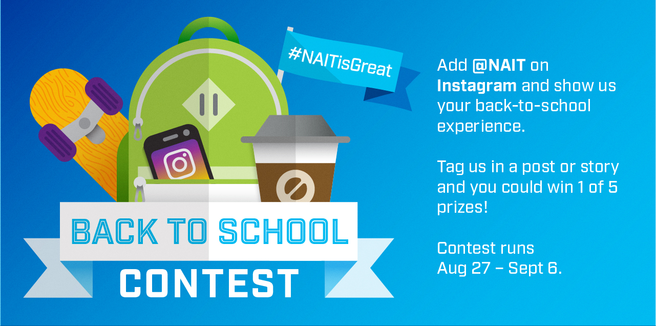 #NAITisGreat Back to School Contest - NAIT