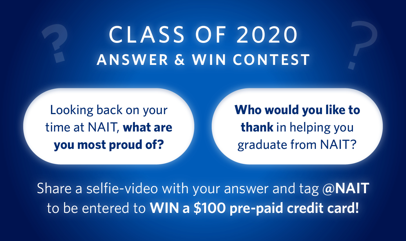 Class of 2020 Answer and Win Contest - NAIT