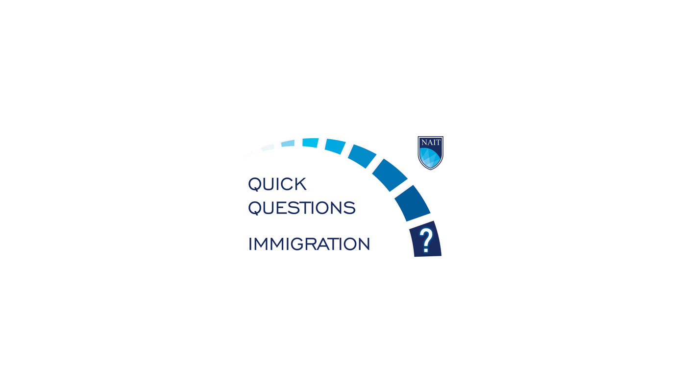 Immigration Quick Questions - NAIT