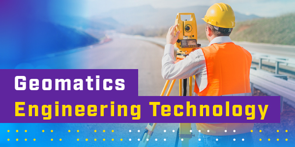 Be future ready for Geomatics Engineering Technology - NAIT